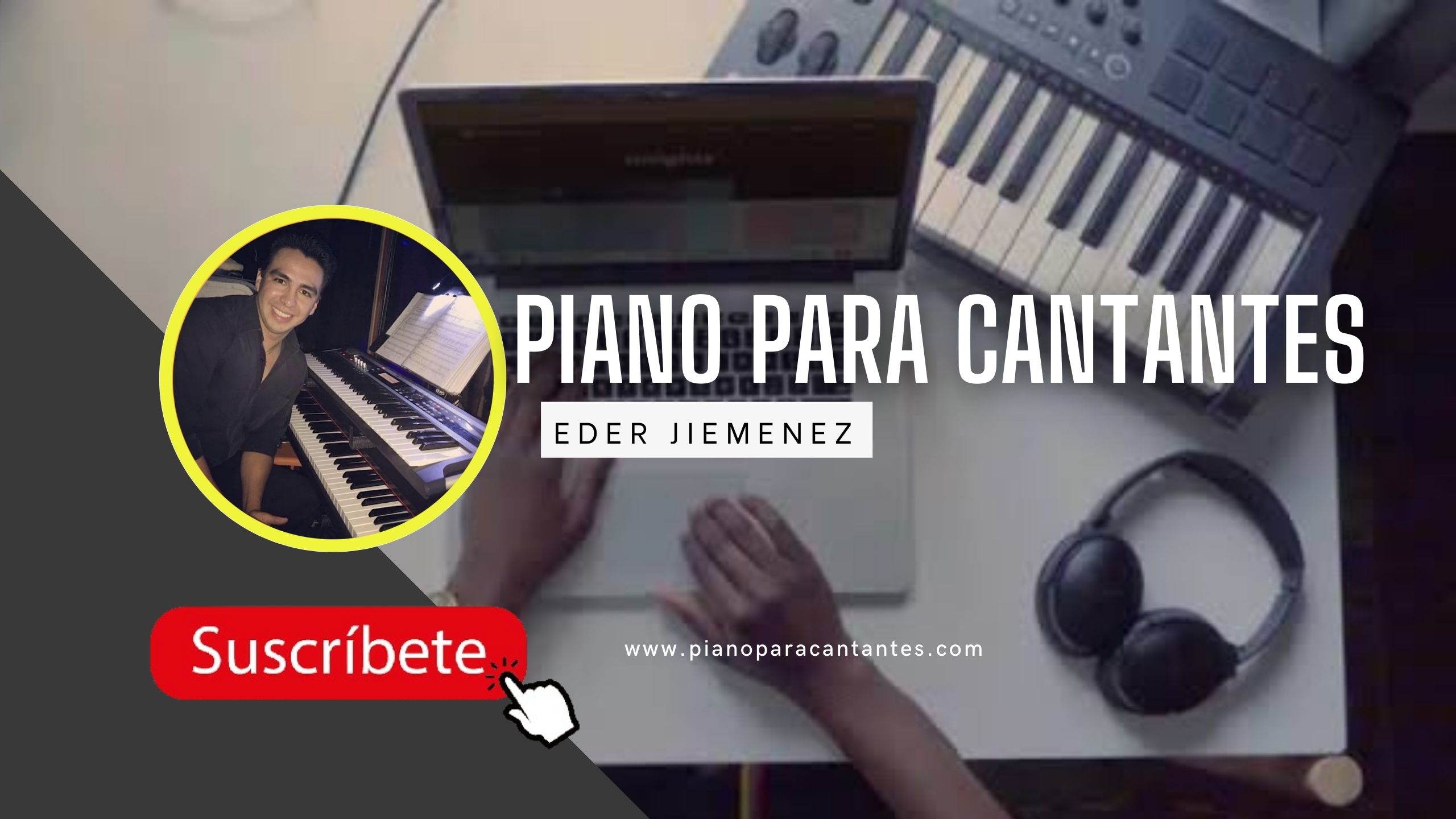 SUSCRIPCION PIANO PARA CANTANTES - Eder Jiménez | Piano para Cantan...