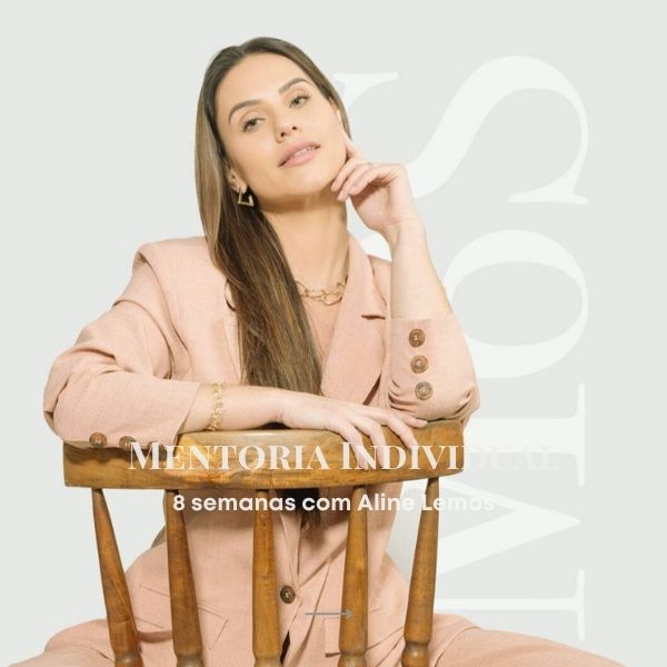 Mentoria Individual Você e Aline Lemos - Aline Lemos - M6S | Hotmart