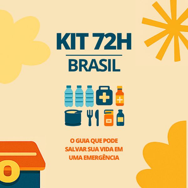 Kit 72h Brasil - O guia que pode salvar sua vida em uma emergência ...