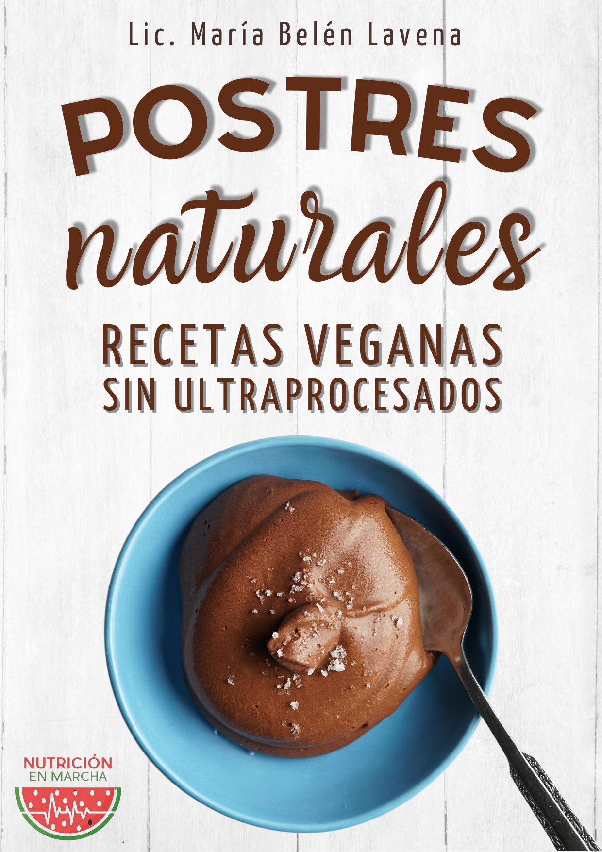 POSTRES NATURALES VEGANOS (REAL FOOD) - Nutrición en marcha | Hotmart
