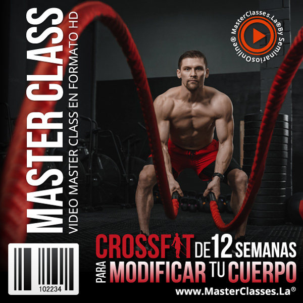 Crossfit De 12 Semanas Para Mejorar Tu Físico - MasterClasses.La®