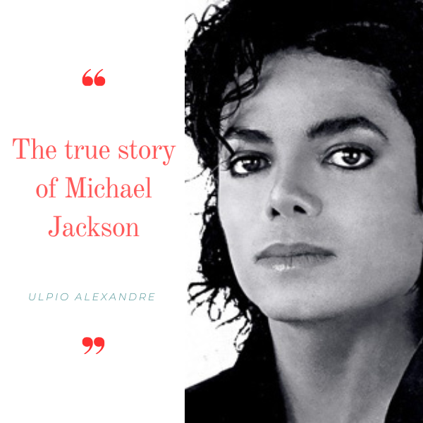 The true story of Michael Jackson