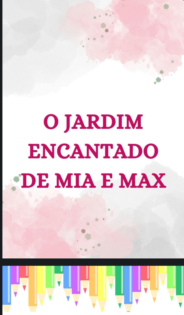 O Jardim Encantado de Mia e Max