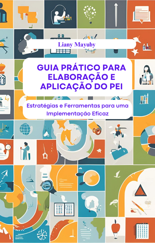 Guia Prático para Elaboração e Aplicação do PEI- Estratégias e Ferr...