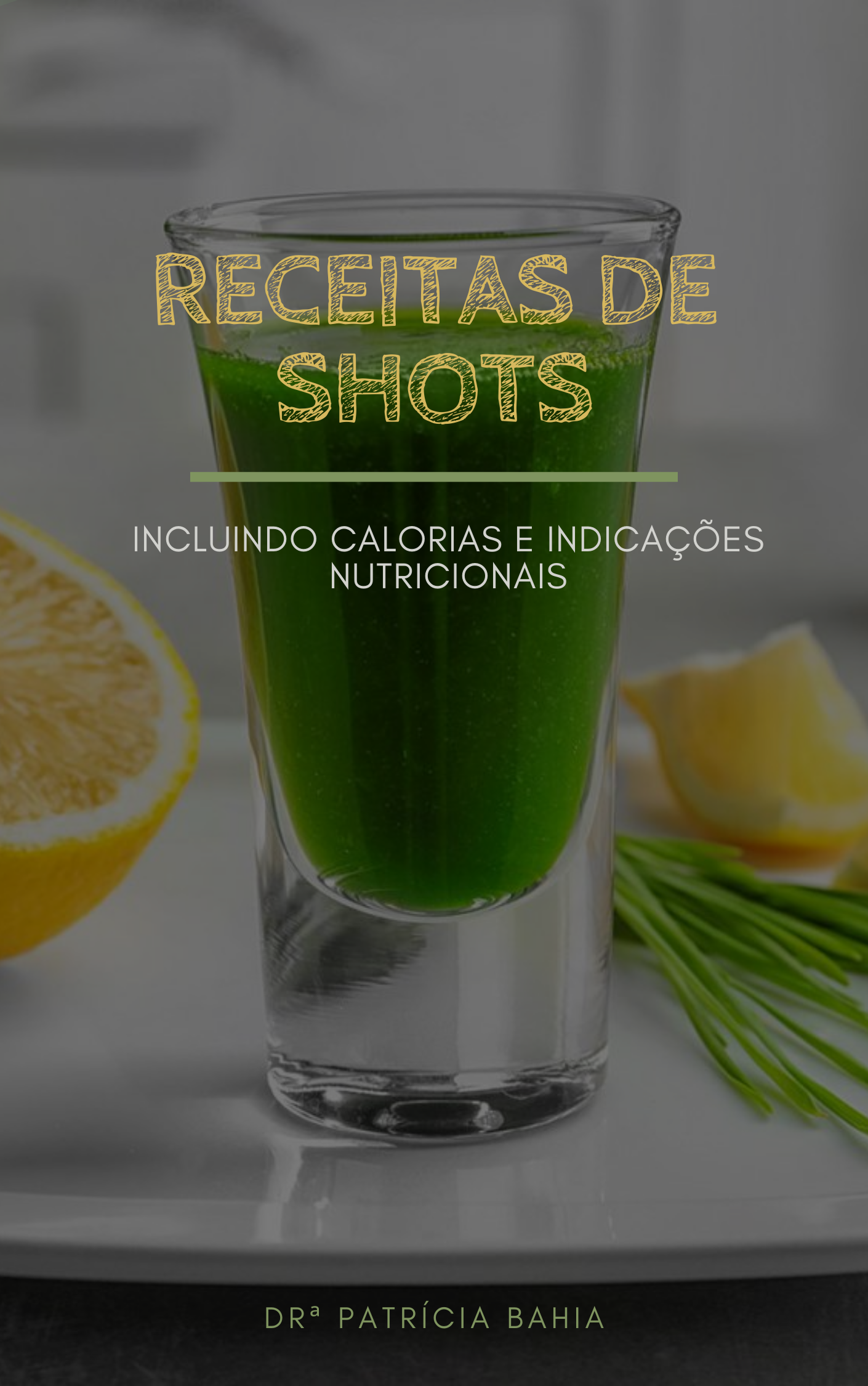 Receitas de shots - Patrícia Bahia | Hotmart