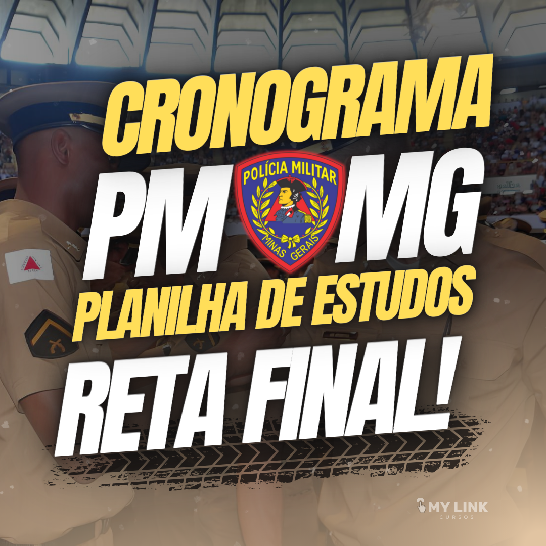 Cronograma de Estudos: Concurso PM MG 2025 - Soldado. - My Link Cur...