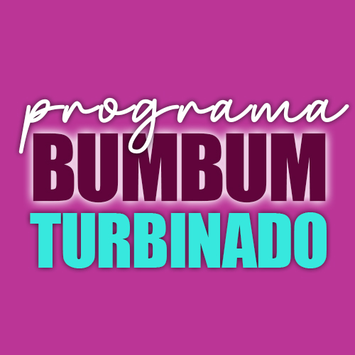 Programa Bumbum Turbinado - Estudio Mkt | Hotmart