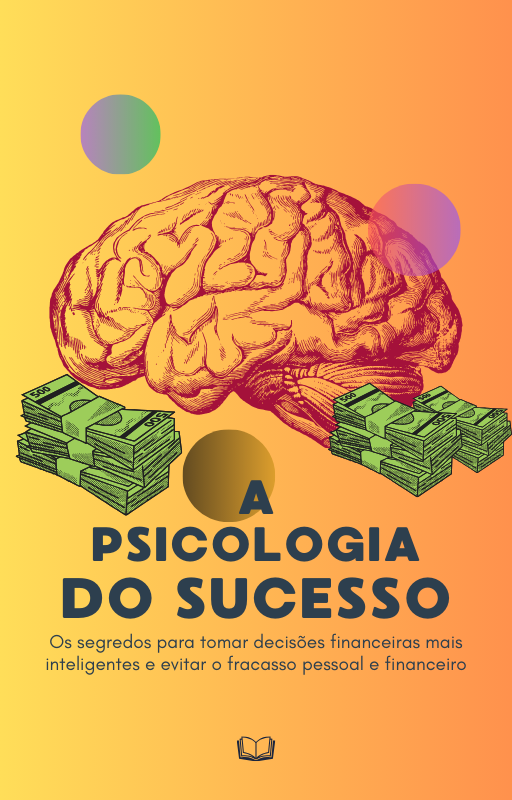 A PSICOLOGIA DO SUCESSO
