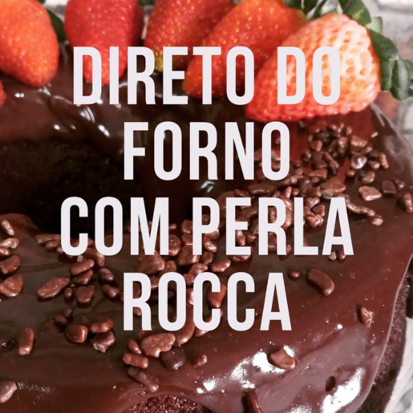 Direto do Forno com Perla Rocca - Perla Mayara Aparecida Roca Lima...