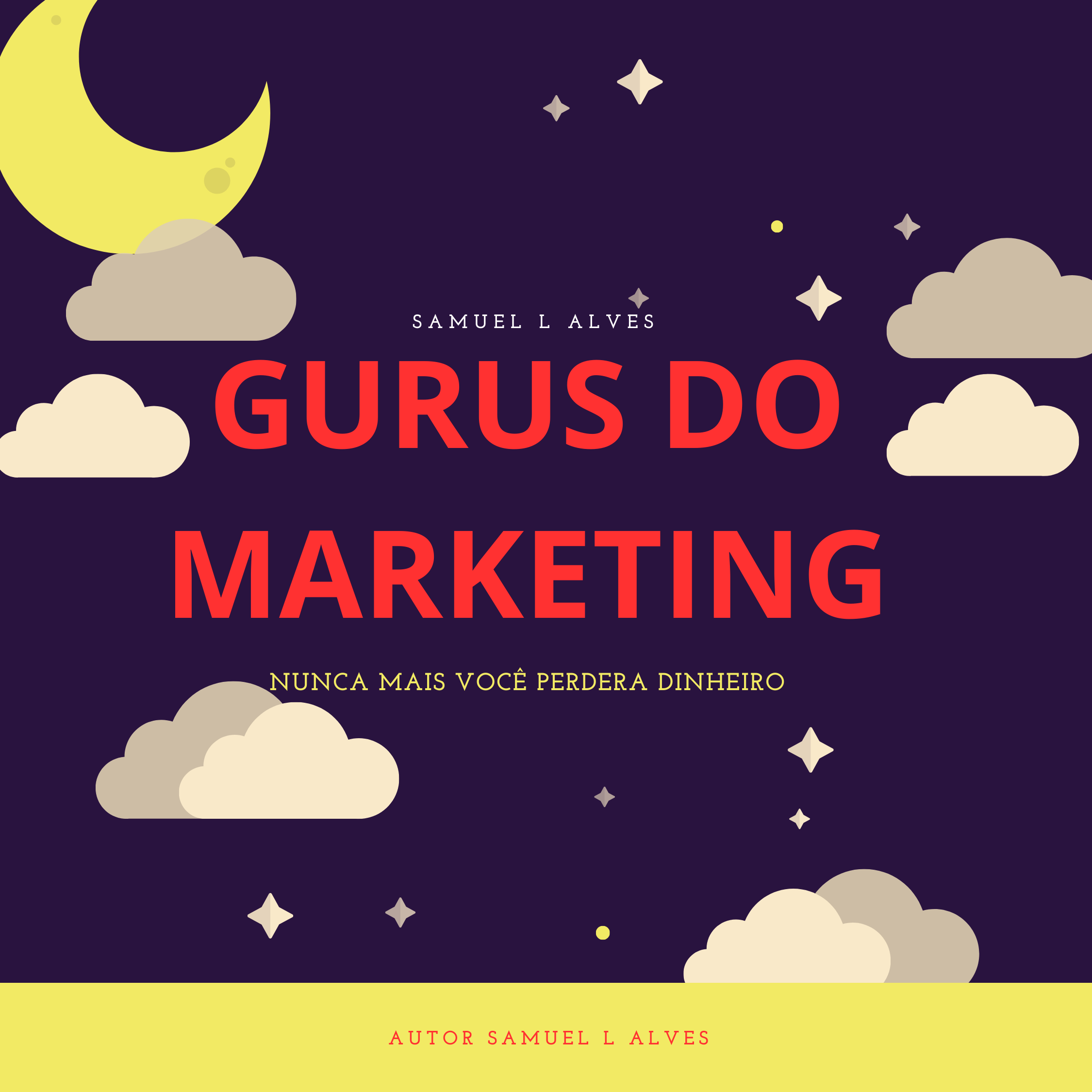 GURUS DO MARKETING DIGITAL, A FARSA - samuel lopes alves | Hotmart