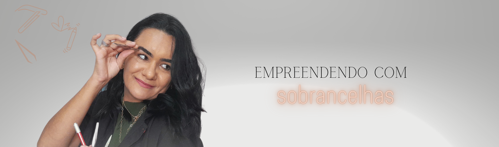 empreender com sobracelhas - Paloma Barbosa sobrancelhas | Hotmart