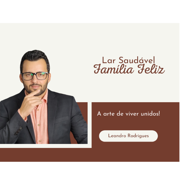 Lar saudável, Família feliz - Leandro Rodrigues | Hotmart