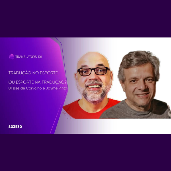 S03E30 — Tradução no esporte ou esporte na tradução? — Ulisses de ...