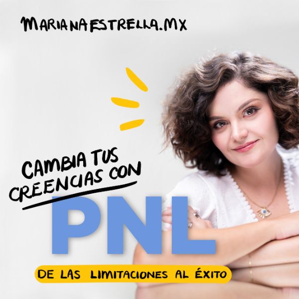 Cambia Tus Creencias con PNL - Mariana Estrella | Hotmart