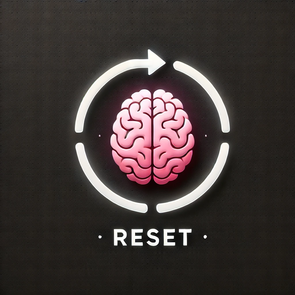 Reset my brain