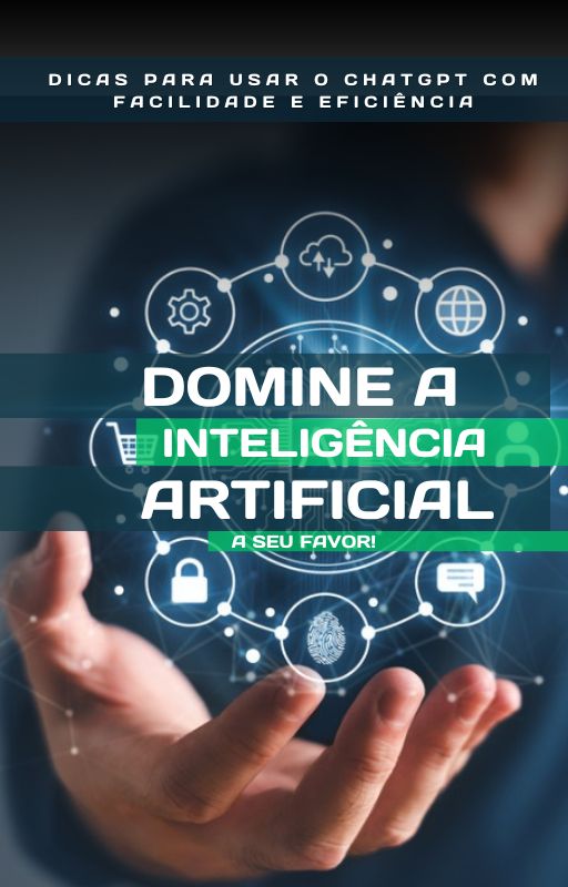 Domine A Inteligência Artificial Ao Seu Favor - Felipe Augusto Gonz...