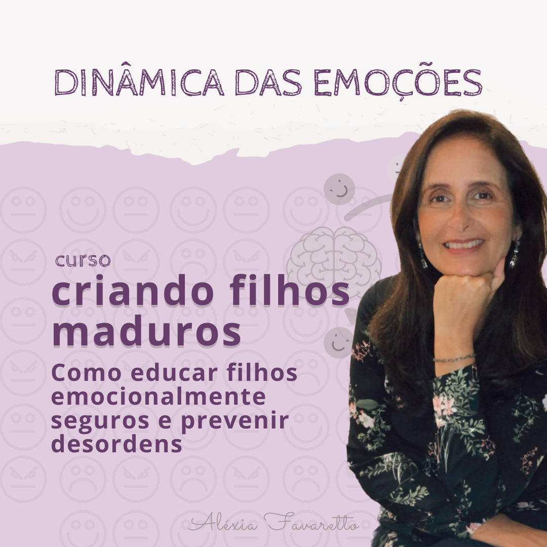 Dinâmica das emoções: criando filhos maduros - Alexia Rocha Rodrig...