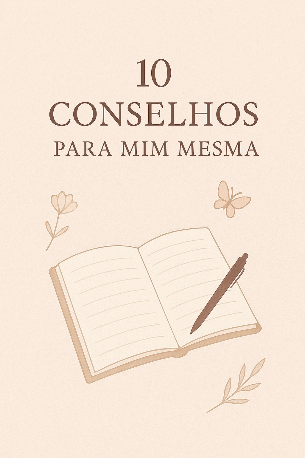 10 Conselhos Para Mim Mesma | Hotmart