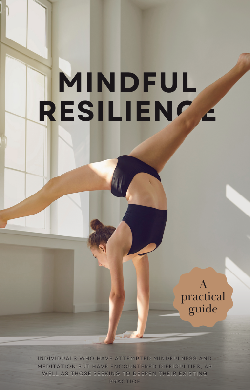 Mindful Resilience: Your Practical Guide to Overcoming Meditation Challenges