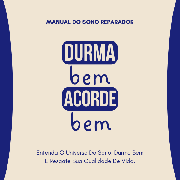 Manual do Sono Reparador: DURMA BEM, ACORDE BEM