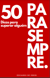 50 DICAS PARA SUPERAR ALGUÉM