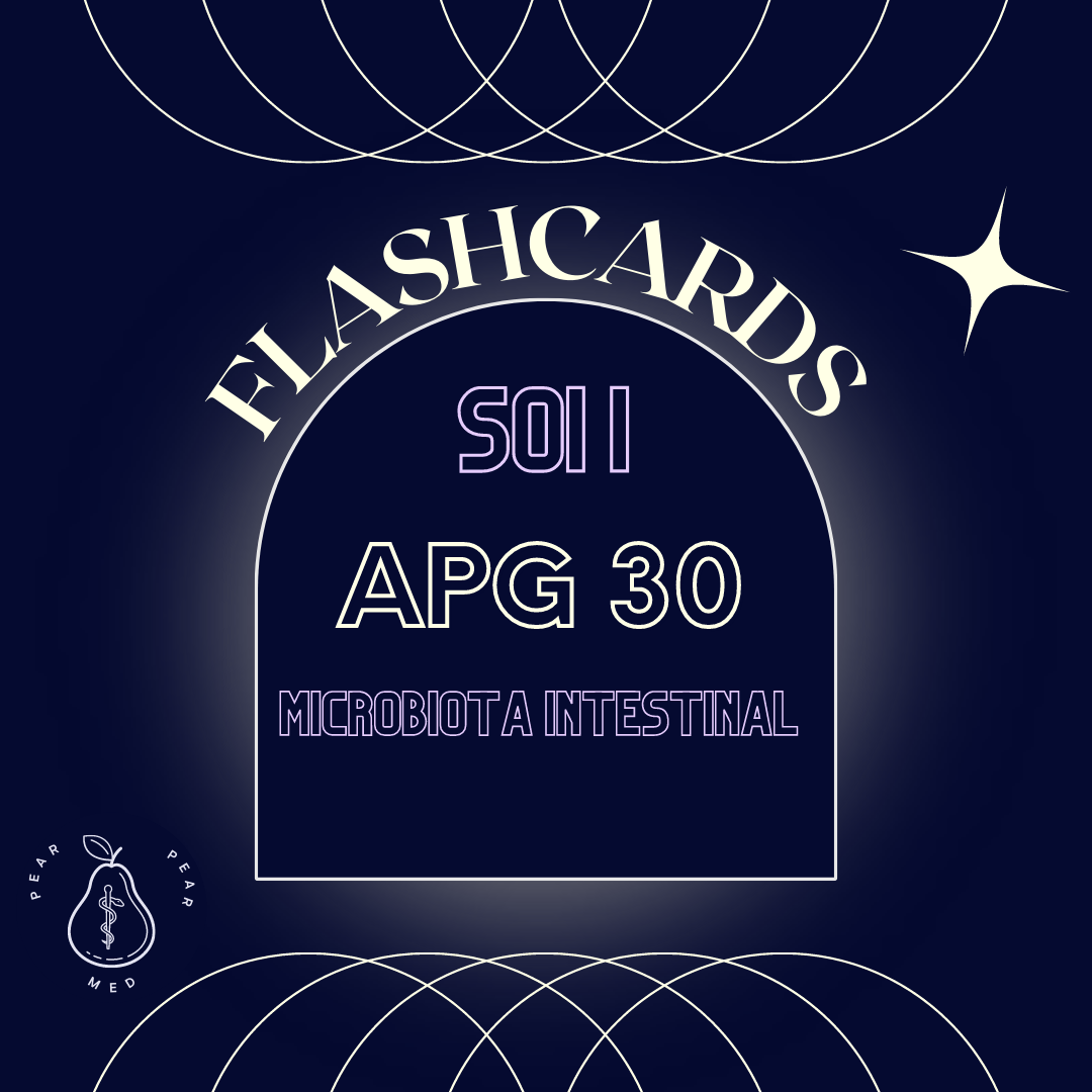 FLASHCARDS - SOI I - APG 30 - MICROBIOTA INTESTINAL - PearMed (Fla...