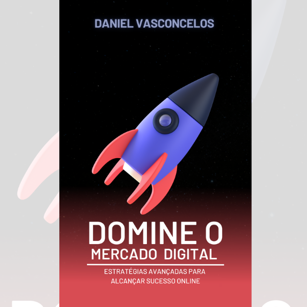 Domine o Mercado Digital - Daniel Vasconcelos Alves | Hotmart