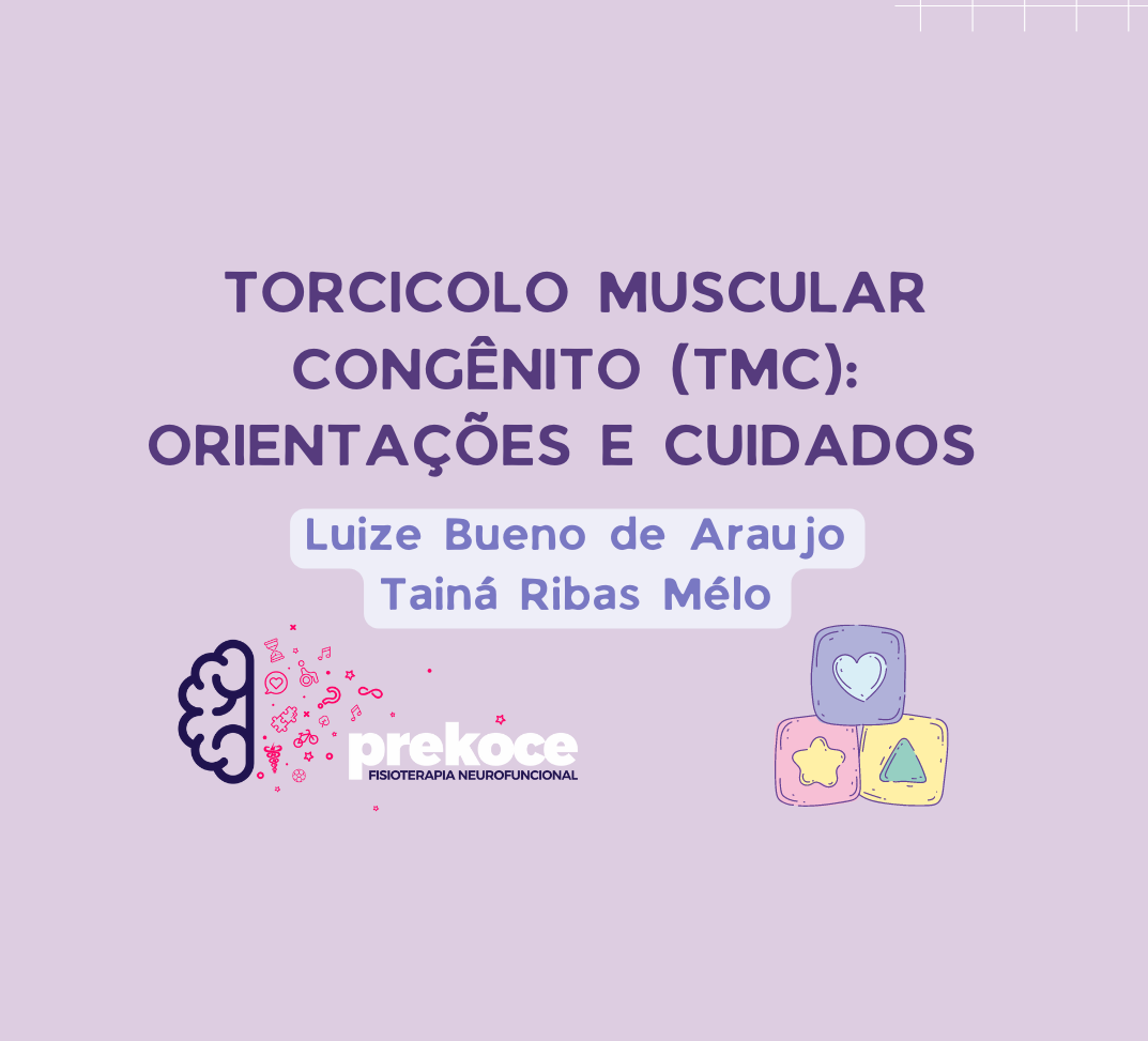 TORCICOLO MUSCULAR CONGÊNITO (TMC): ORIENTAÇÕES E CUIDADOS