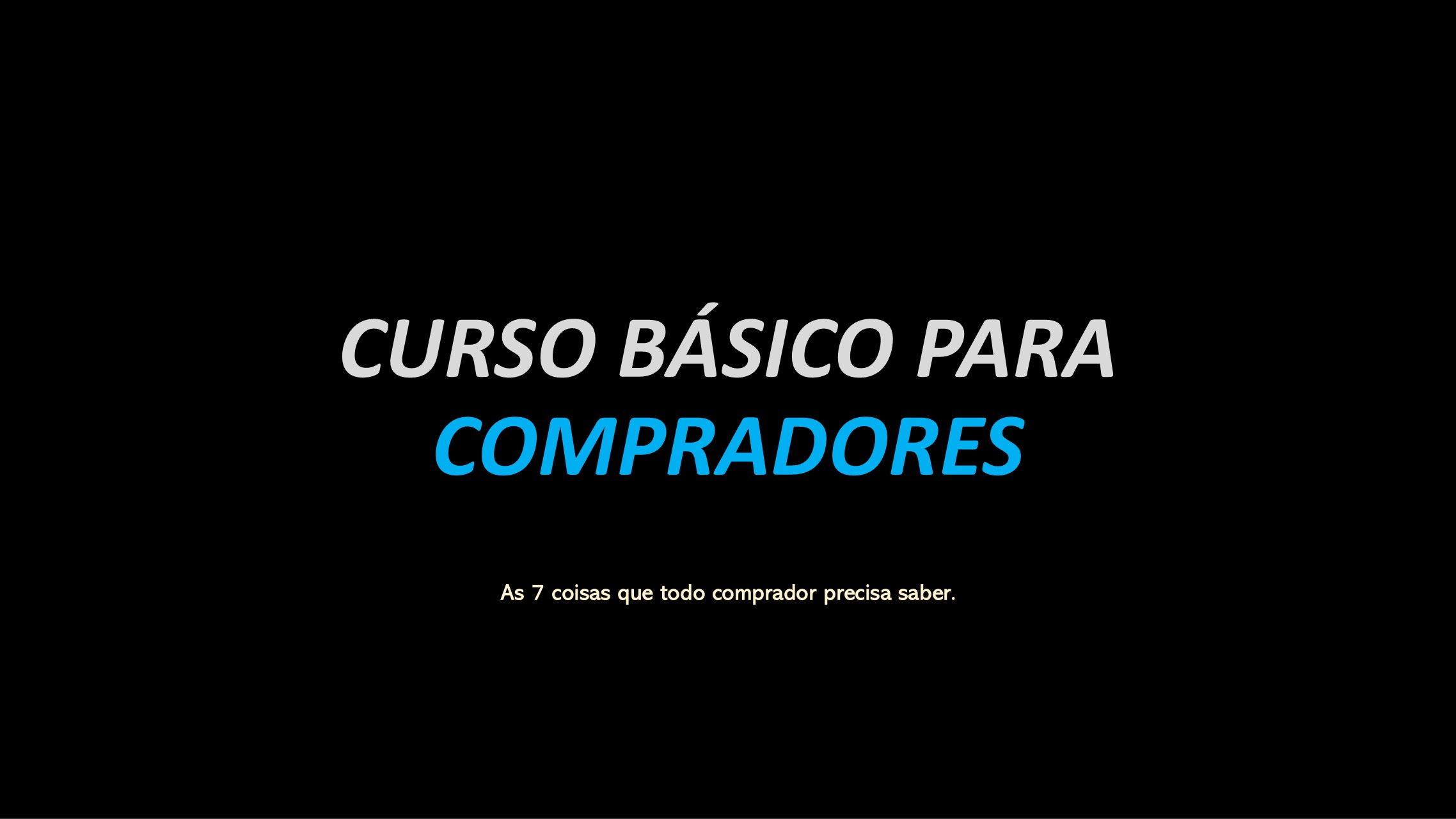 CURSO BÁSICO PARA COMPRADORES - Caio Vinicius | Hotmart