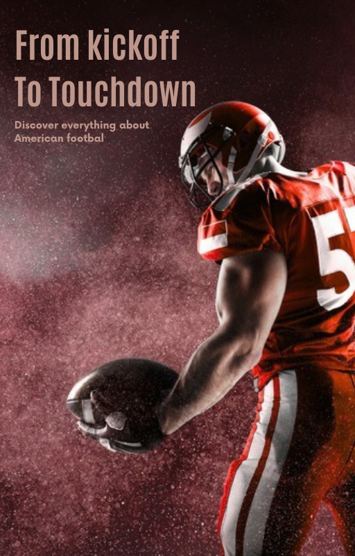 FROM KICKOFF TO TOUCHDOWN