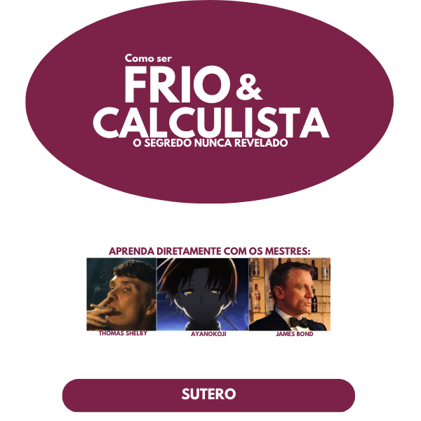 Como Ser Frio e Calculista: O Segredo Nunca Revelado - Rafael Gomes...