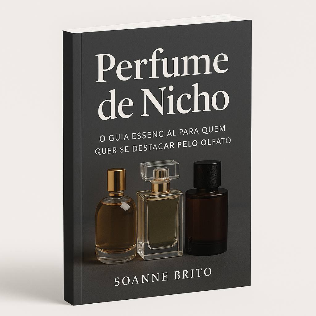 PERFUME DE NICHO PARA INICIANTES: COMO ESCOLHER, USAR E ENCANTAR CO...