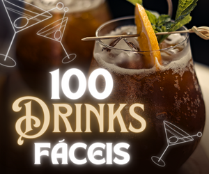 100 Drinks Fáceis & Caseiros