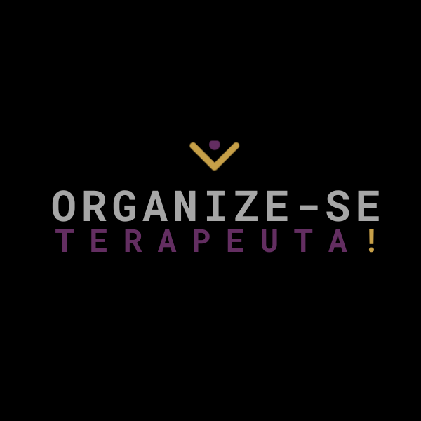 Organize-se Terapeuta!