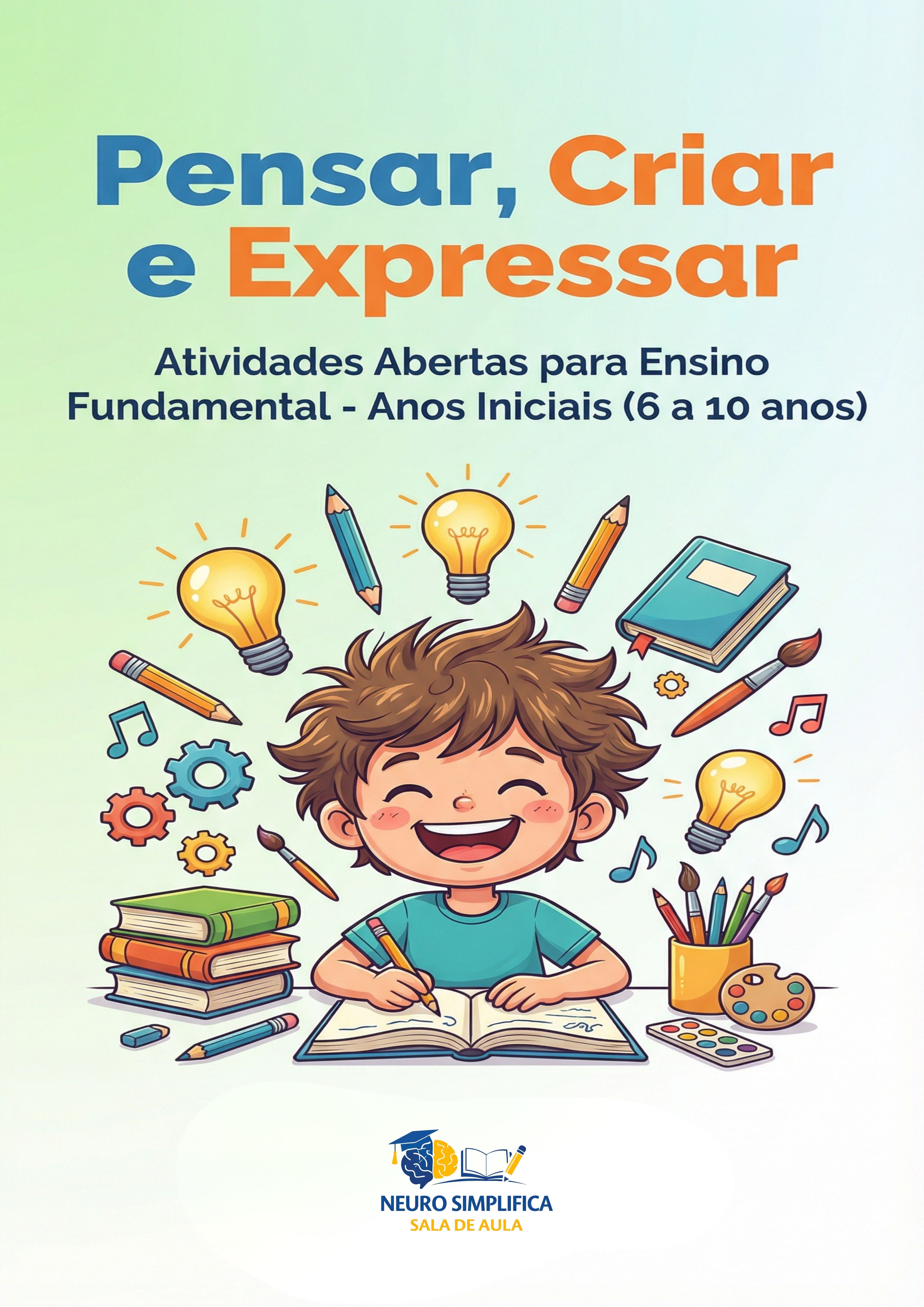 Pensar, Criar e Expressar – Atividades Abertas para Ensino Fundamen...