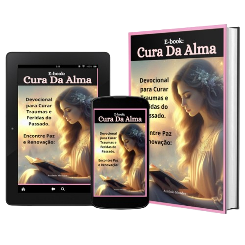 Cura da Alma - devocional diário para curar traumas e feridas do passado.