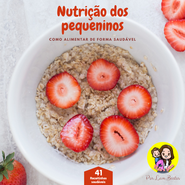 Como alimentar de forma saudável bebês e crianças - Com 41 receitin...