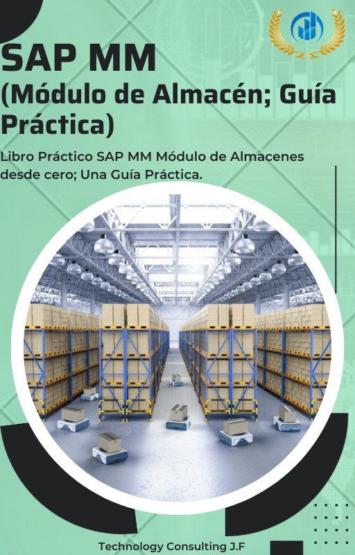 Libro Práctico SAP MM Módulo de Almacenes desde cero