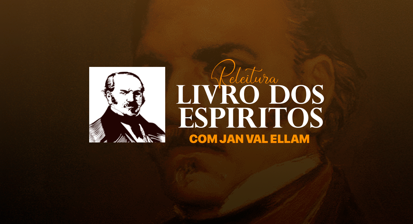Releitura "O Livros dos Espíritos" com Jan Val Ellam (Orbum)