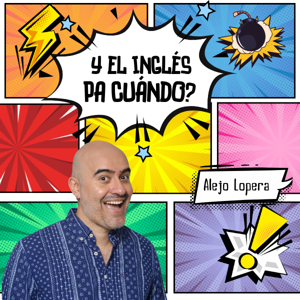 ¿Y EL INGLÉS PA´ CUÁNDO? - Carlos Alejandro Lopera Gomez | Hotmart