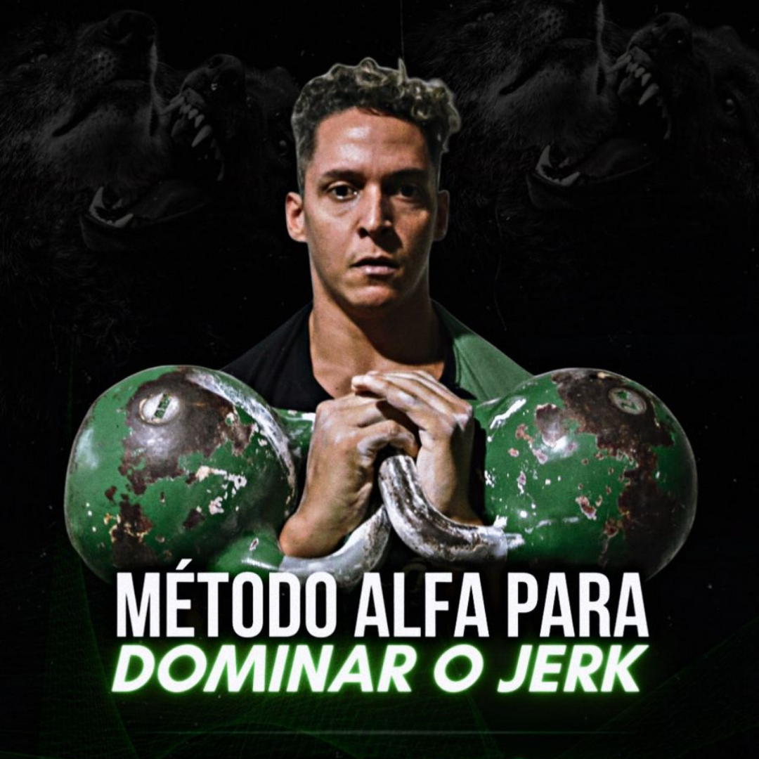 MÉTODO ALFA P/ DOMINAR O JERK - Jefferson Lôbo Kettlebell | Hotmart
