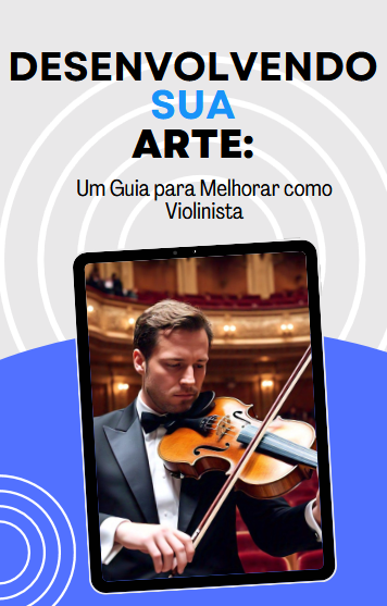 Desenvolvendo sua Arte: Um Guia para Melhorar como Violinista - Mat...