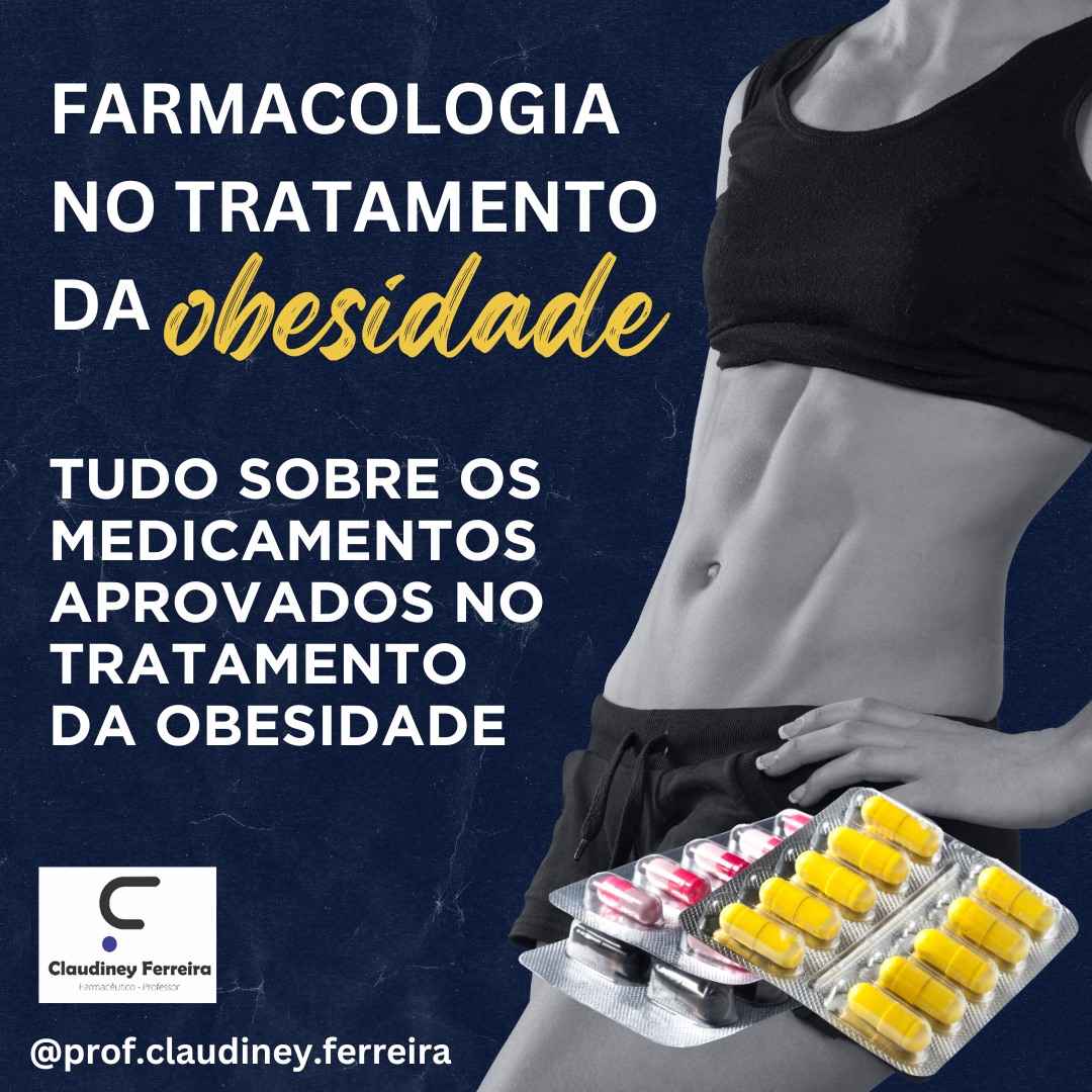 Farmacologia no tratamento da Obesidade - Prof. Claudiney Ferreira ...