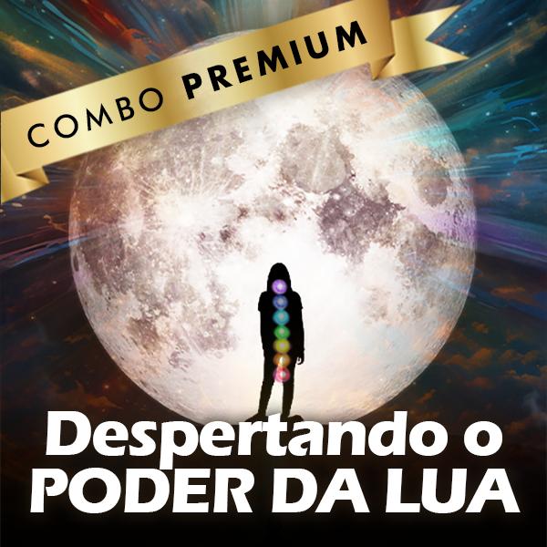 Combo Premium Despertando O Poder da Lua