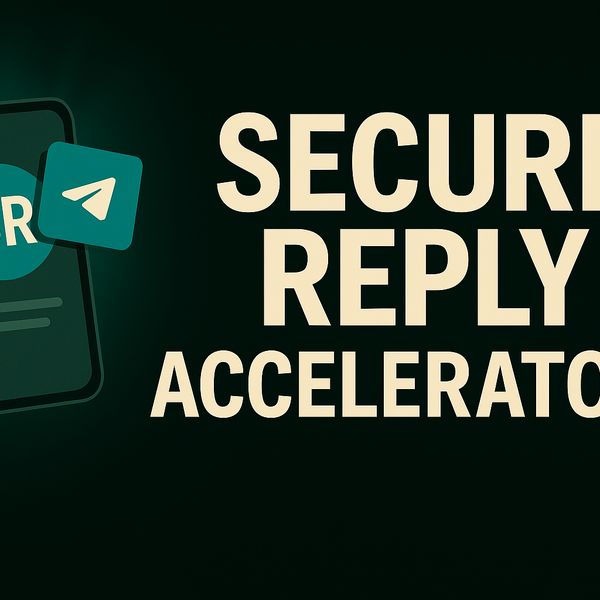 TELEGRAM SECURE REPLY ACCELERATOR