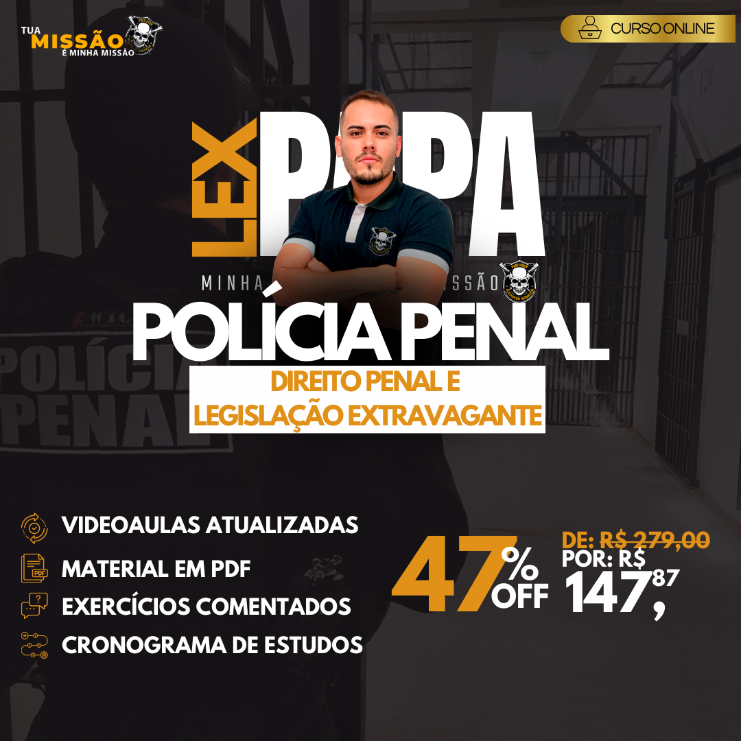 DIREITO PENAL + LEGISLAÇÃO EXTRAVAGANTE - POLICIA PENAL DO CEARÁ