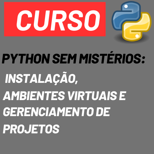 Python sem Mistérios: Instalação, Ambientes Virtuais e Gerenciamento de ...