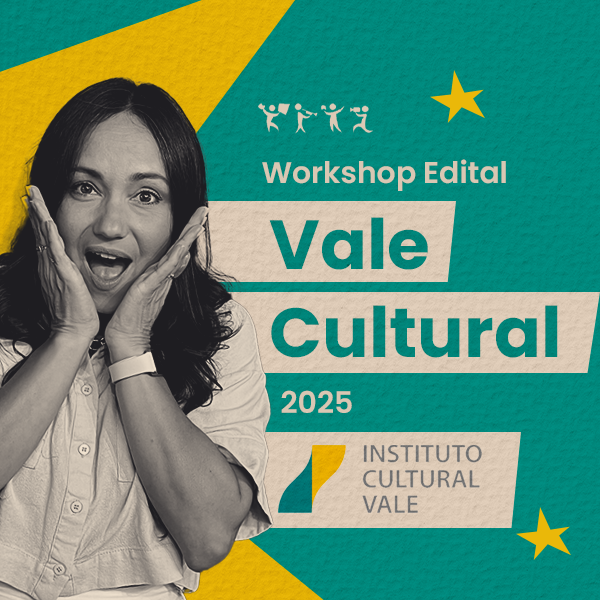 Workshop Edital Vale Cultural 2025