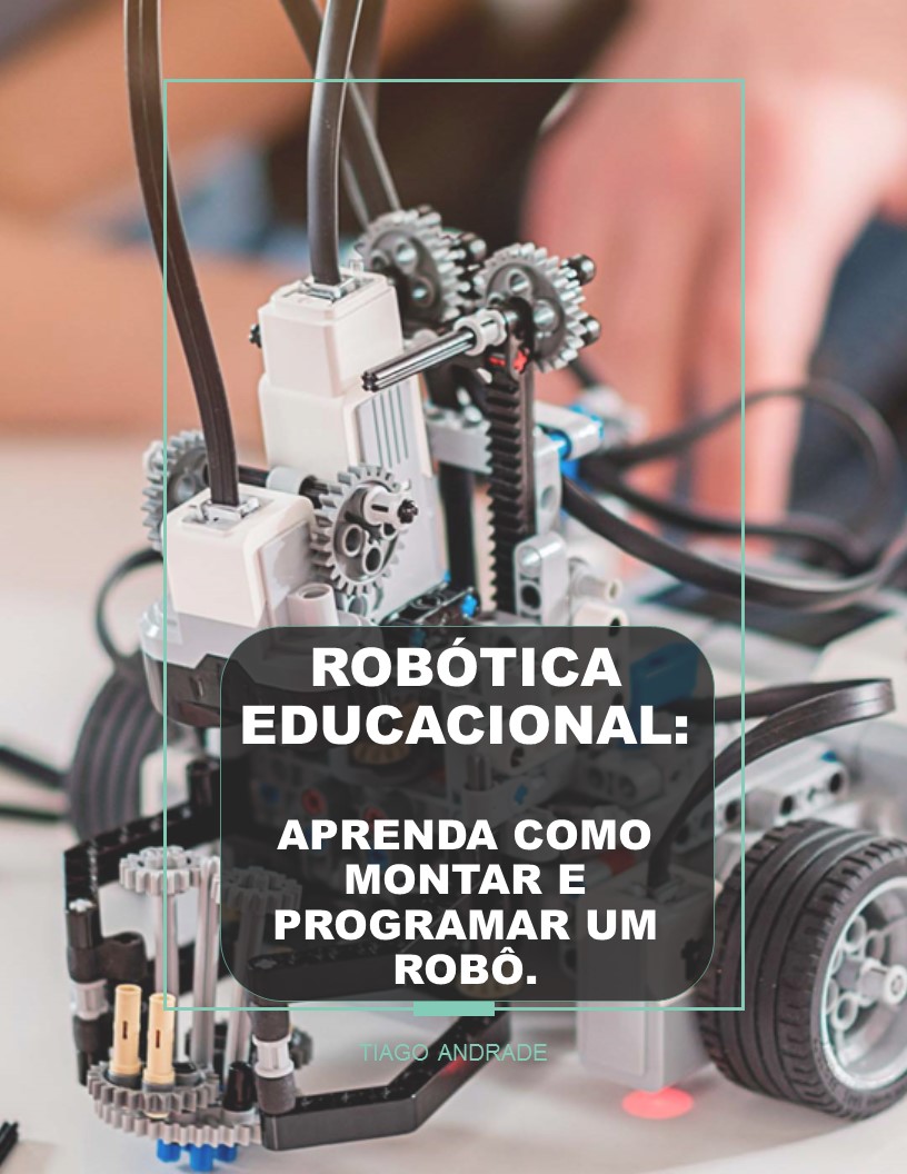 Robótica: aprenda como montar e programar um robô