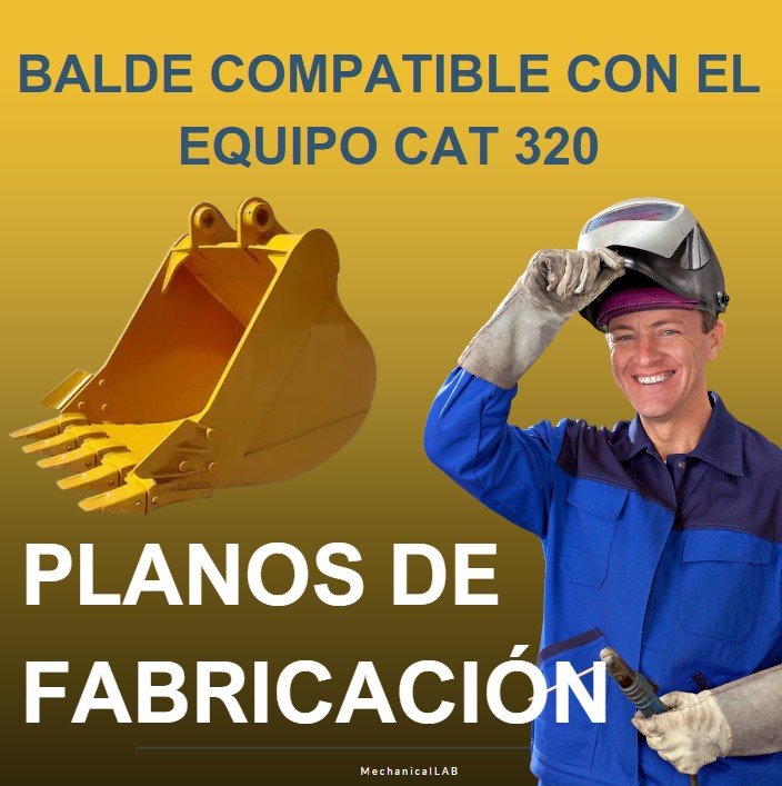 Planos técnicos del Balde 320, fabricación rápida, sencilla y econó...